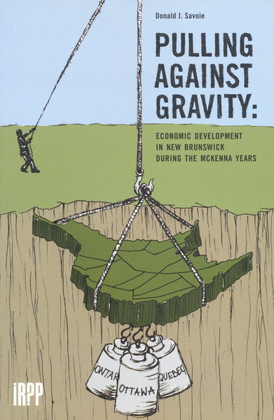 Pulling Against Gravity: Economic Development in New Brunswick During ...